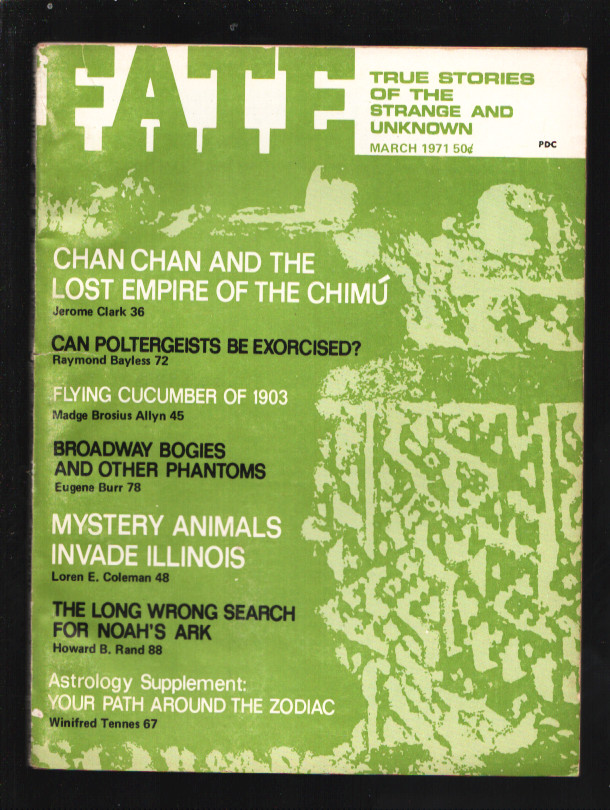 Fate 3/1971 Clark-Lost Empire of Chimu-Noah's Ark-Poltergeists-Mystic ...