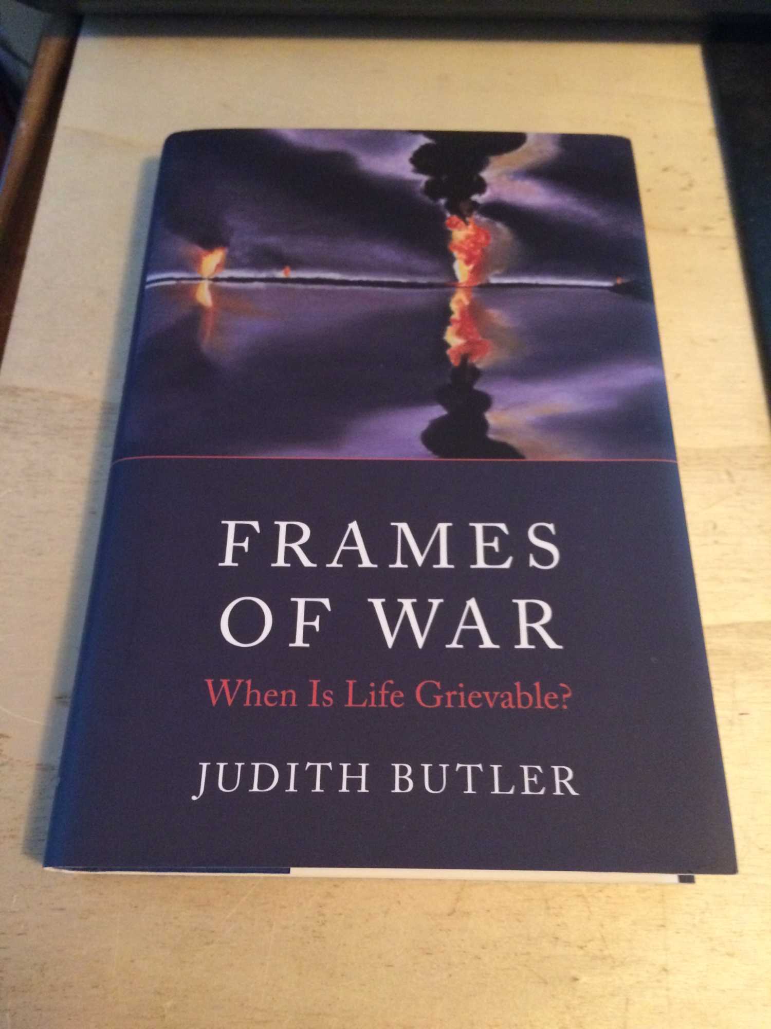 Frames of War: When is Life Grievable? by Butler, Judith: Very Good ...