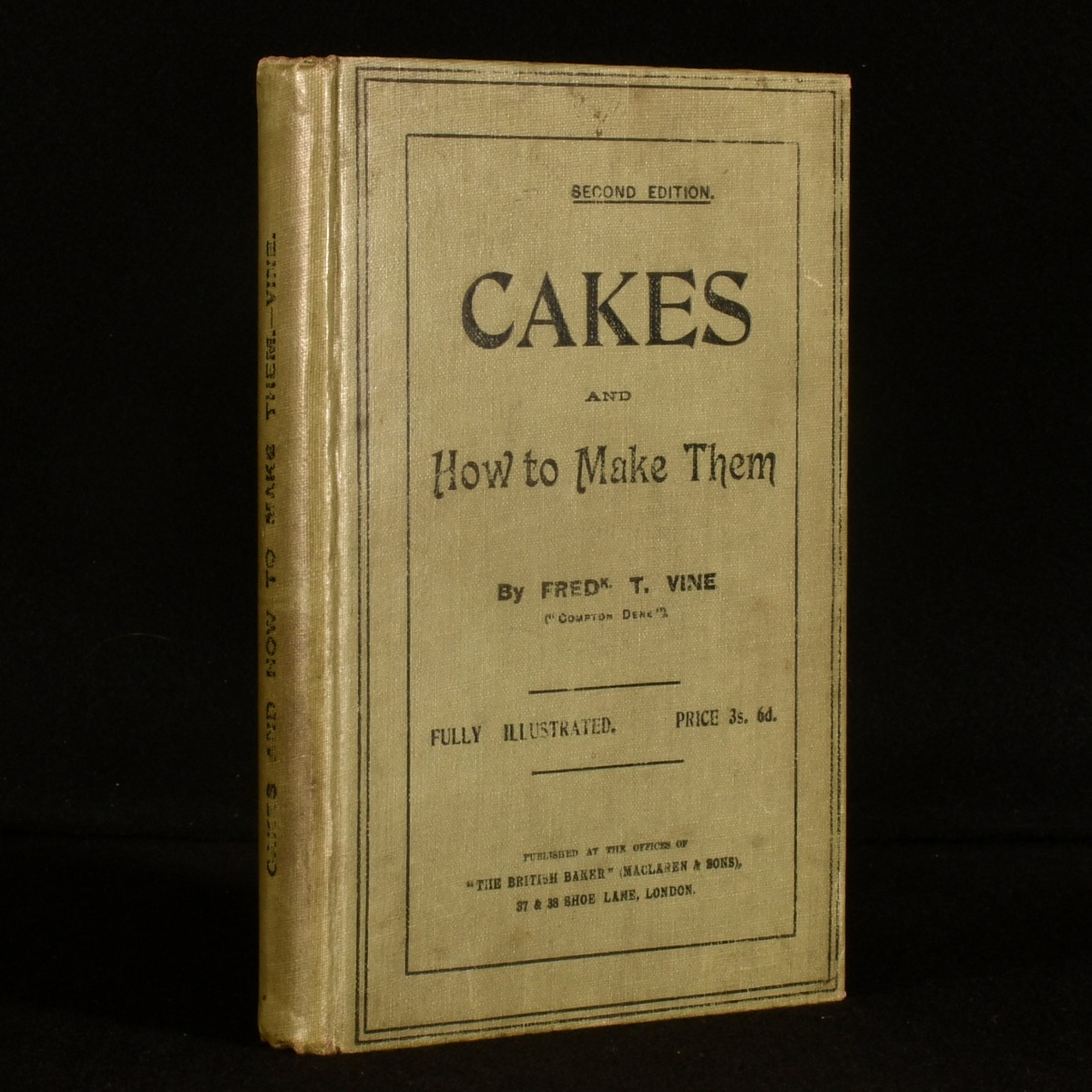 Cakes and How to Make Them by Frederick T. Vine: Very Good Cloth (1890 ...
