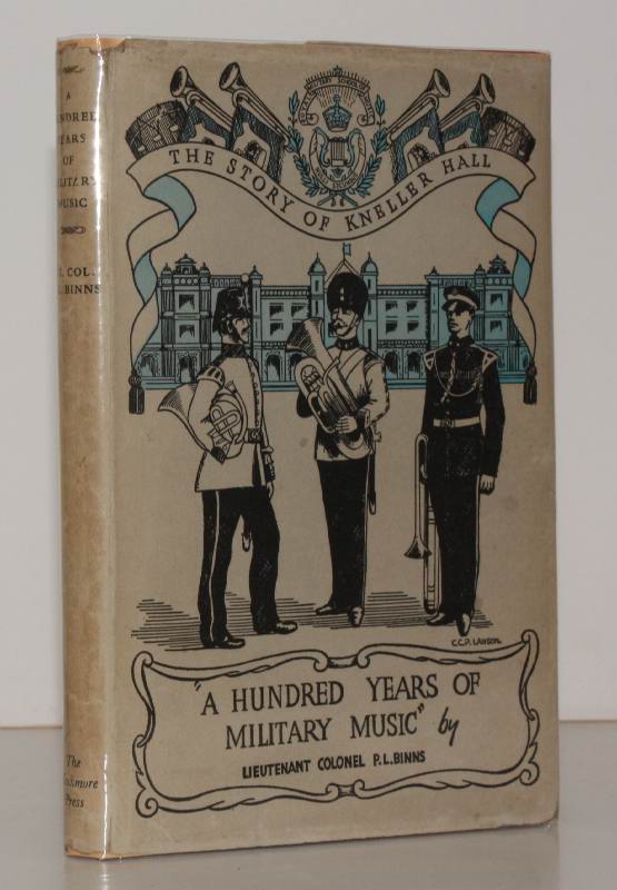 A Hundred Years of Military Music, being the Story of the Royal ...