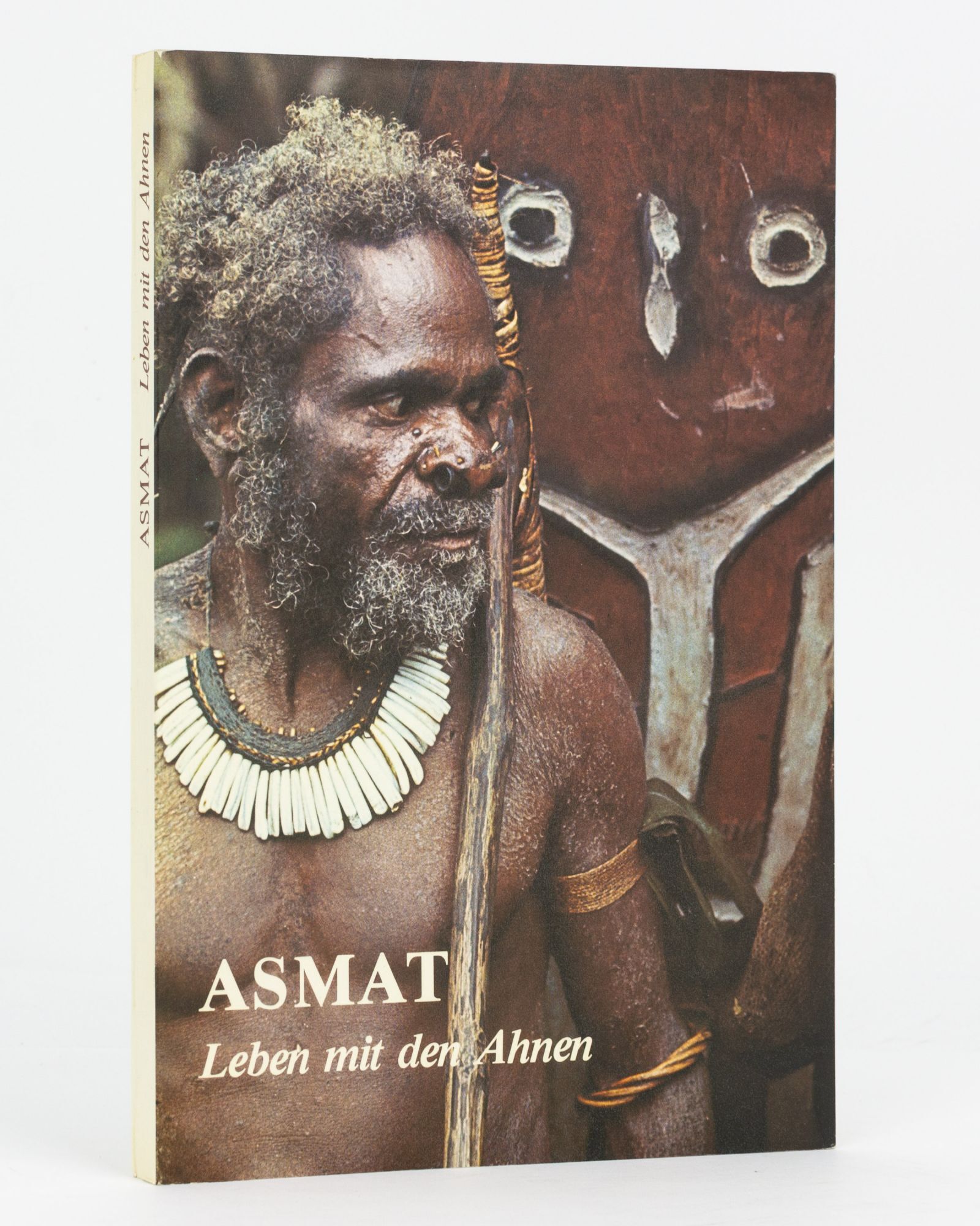 Asmat. Leben mit den Ahnen. Steinzeitliche Holzschnitzer unserer Zeit ...