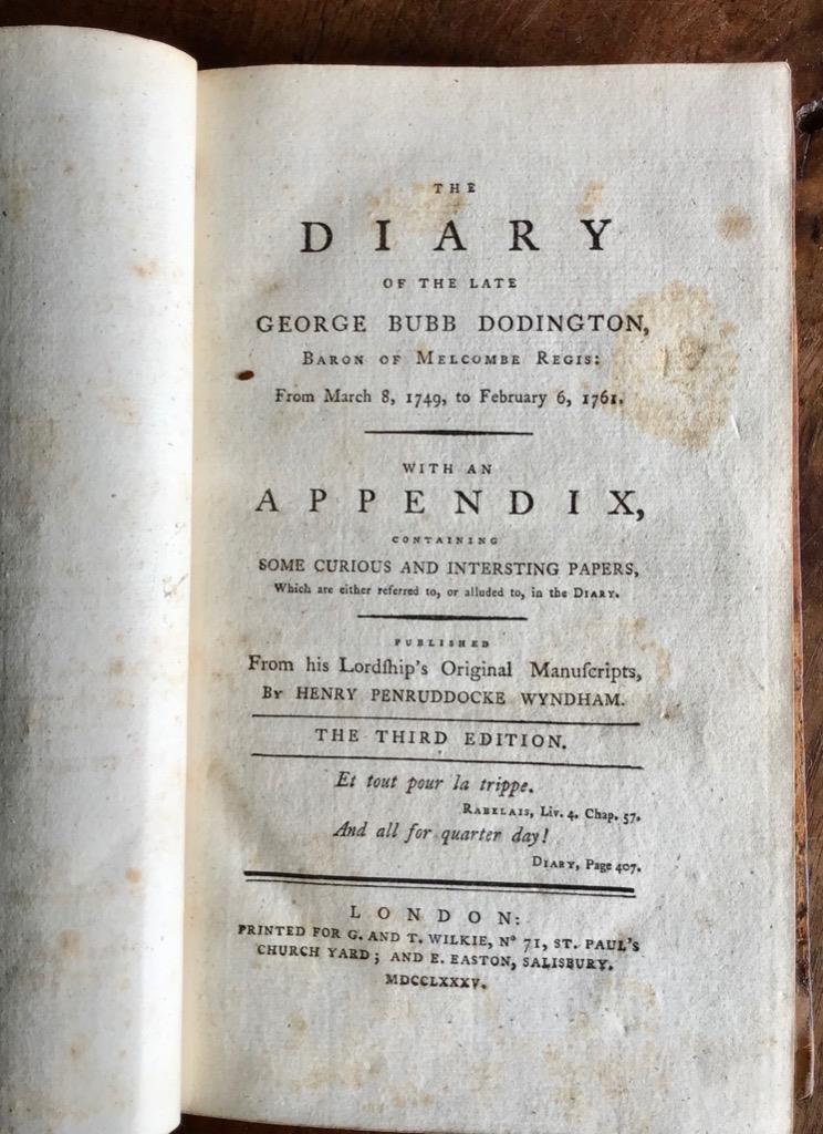THE DIARY OF THE LATE GEORGE BUBB DODINGTON BARON OF MELCOMBE REGIS: FROM MARCH 8, 1749 TO ...