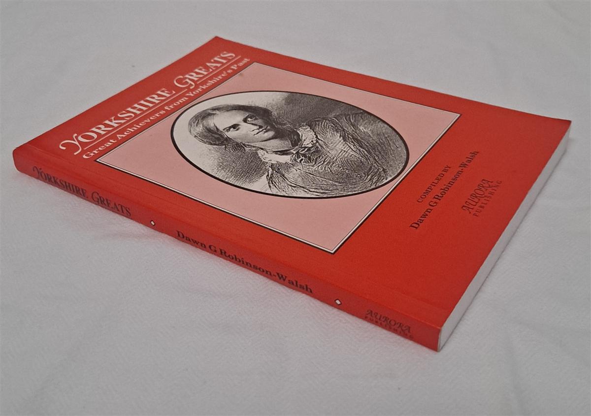 Yorkshire Greats, Great Achievers from Yorkshire's Past (Material ...