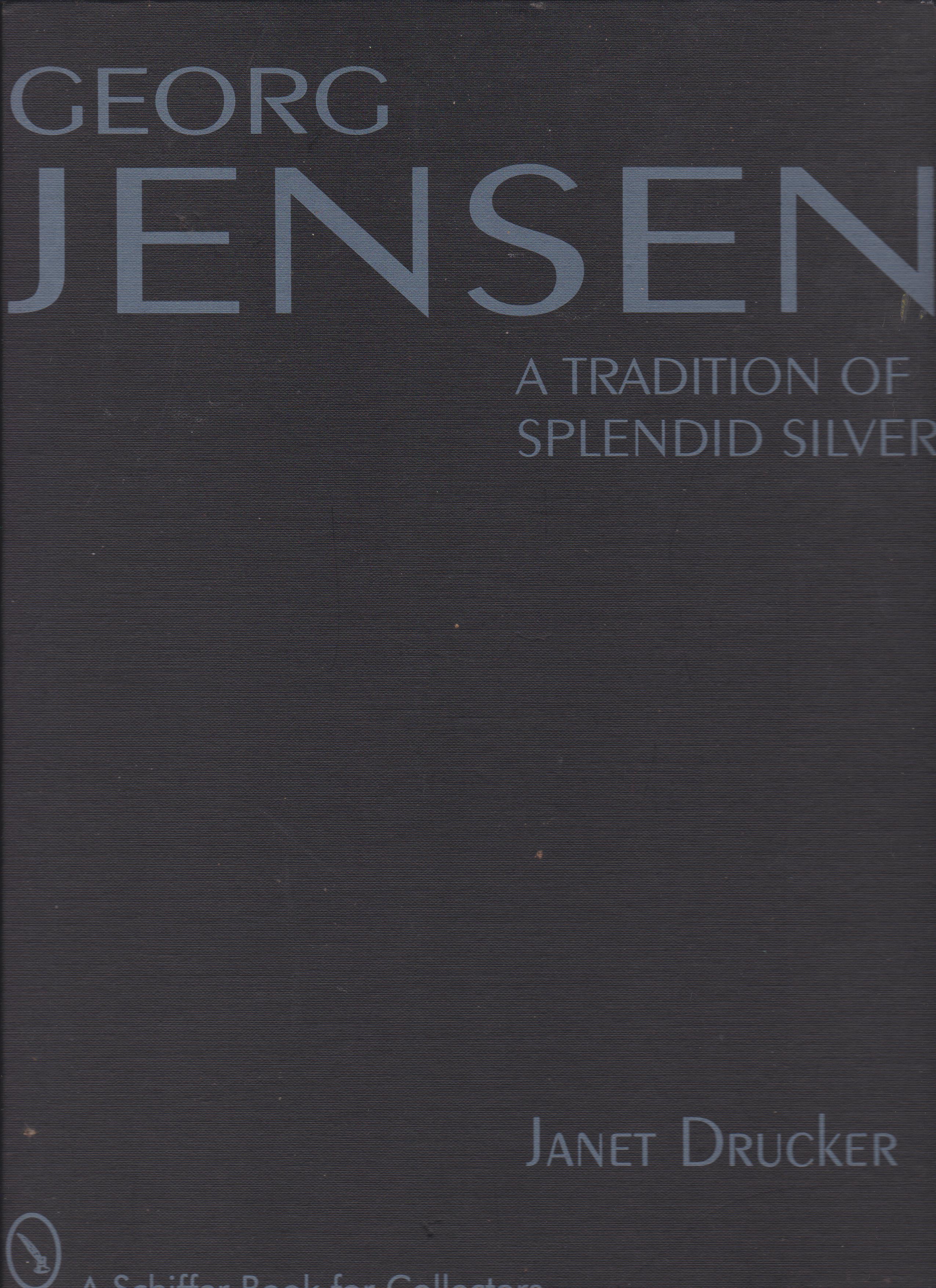Georg Jensen - A Tradition of Splendid Silver by Janet Drucker: very ...