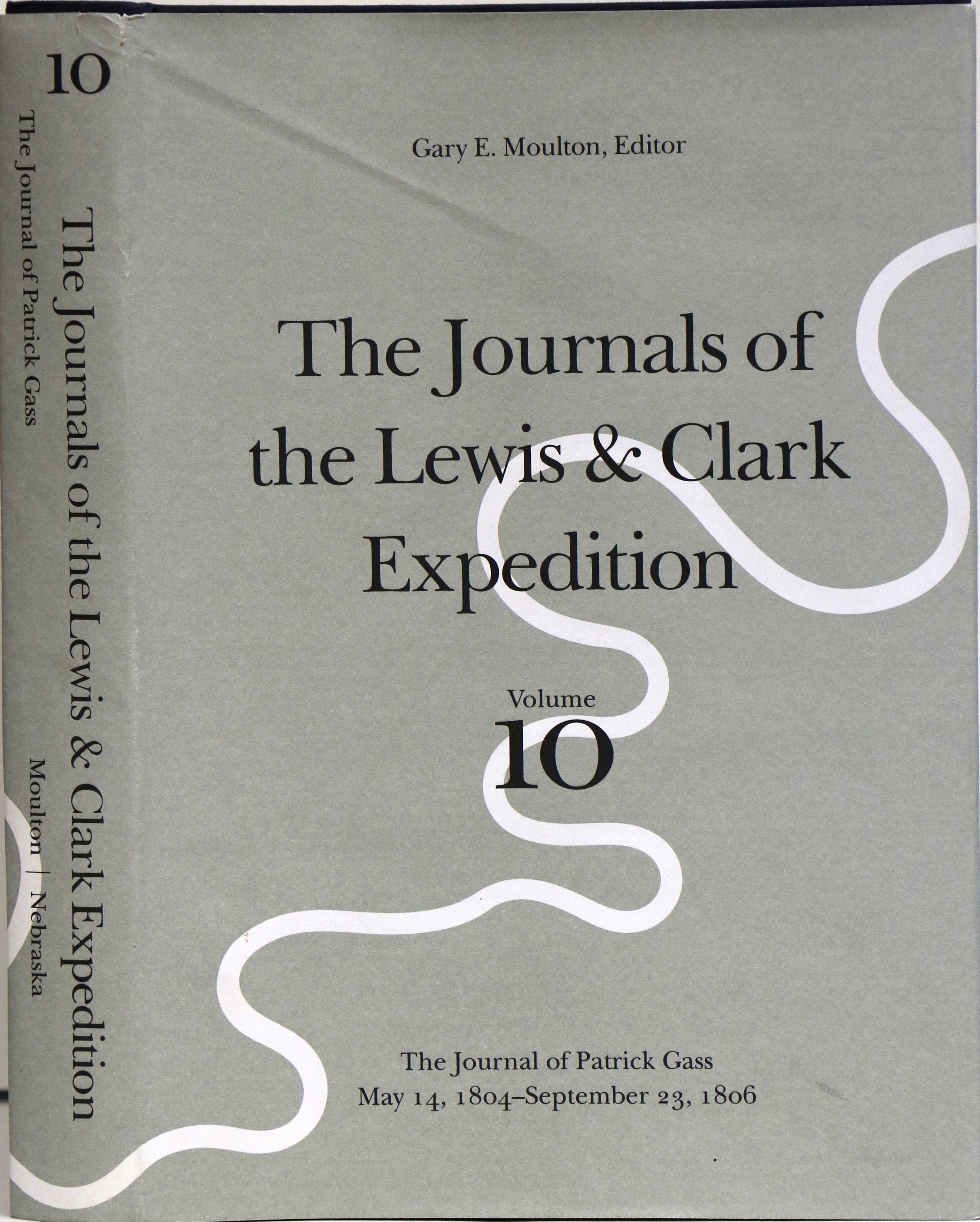 The Journals of the Lewis & Clark Expedition: Volume 10 The Journal of ...