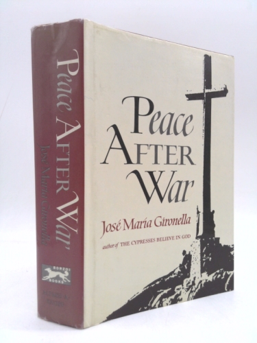 Peace After War by jose gironella: Very Good Hardcover (1969 ...