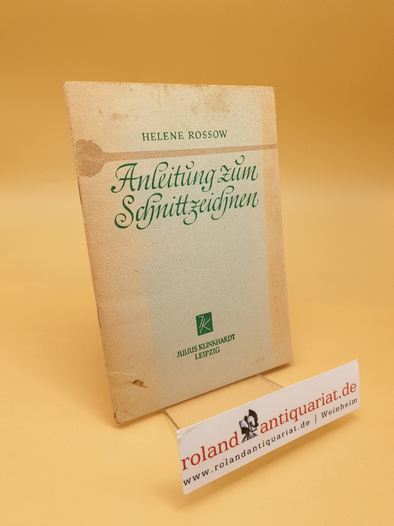Anleitung zum Schnittzeichnen von Rossow, Helene:: Softcover (1945) 2 ...