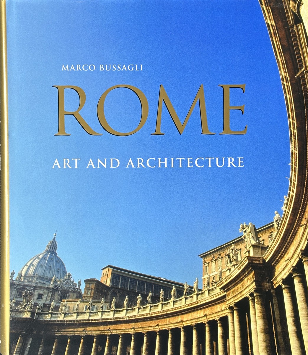 Rome - Art & Architecture by Bussagli, Marco: New Hardcover (2004 ...