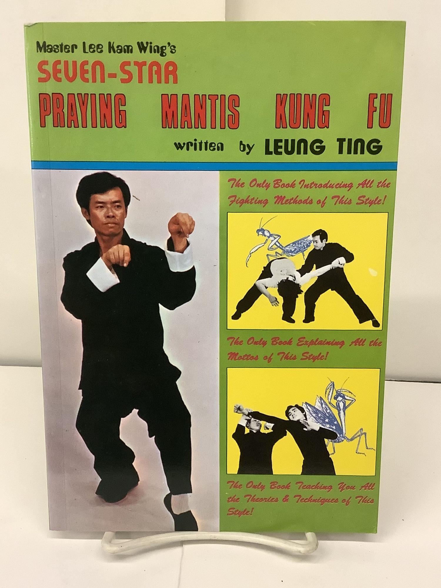 Seven-Star Praying Mantis Kung Fu by Ting, Leung, Dr: Near Fine ...