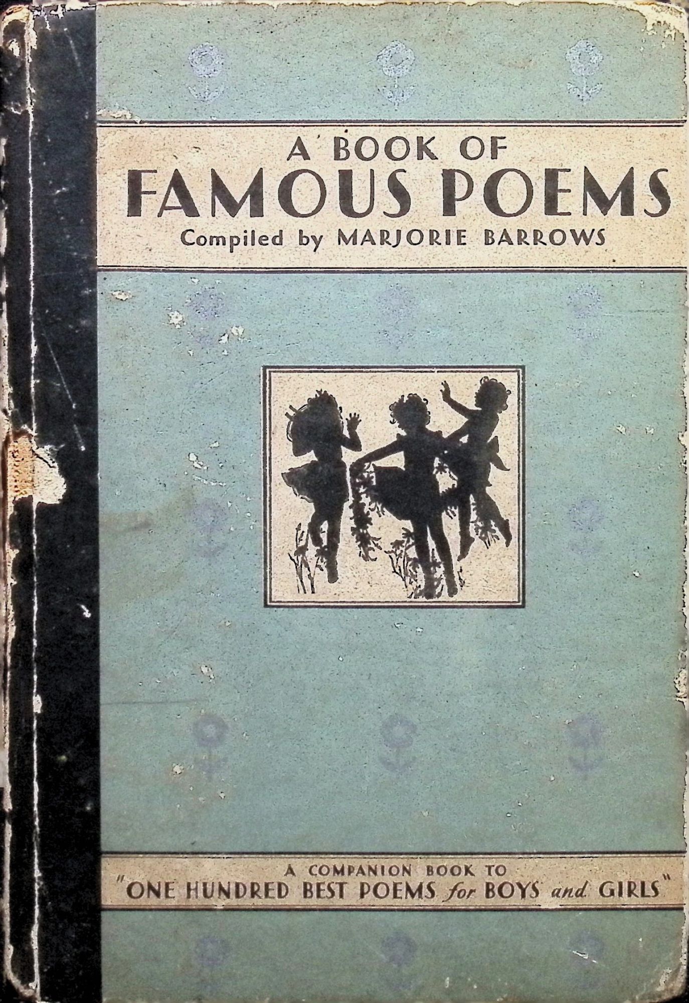A Book Of Famous Poems For Older Boys and Girls; A Companion Book To ...