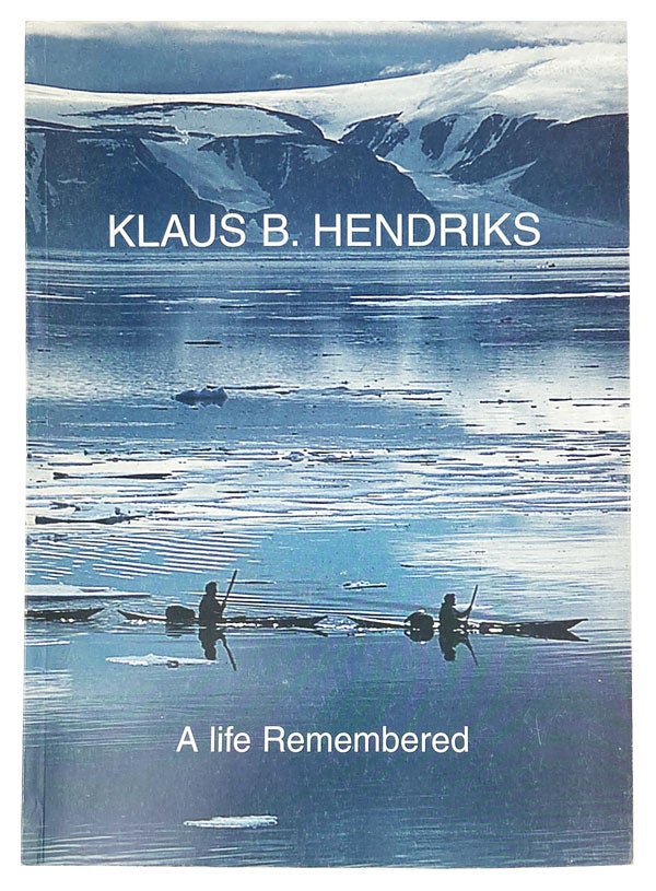Klaus B. Hendricks: A Life Remembered by [Klaus B. Hendricks] Mogens S ...