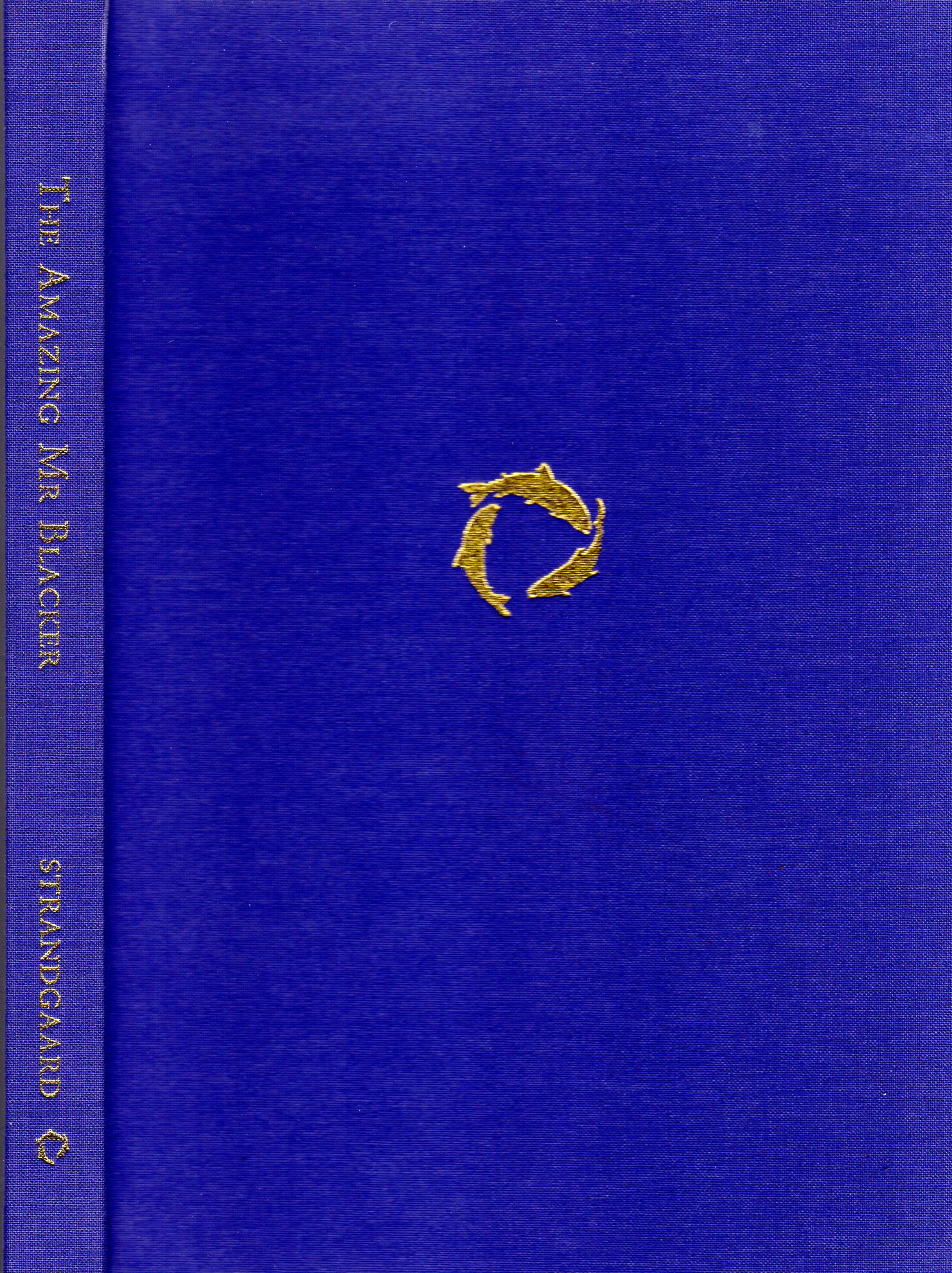 The Amazing Mr. Blacker by Strandgaard, Henrik: As New Hardcover (1994 ...