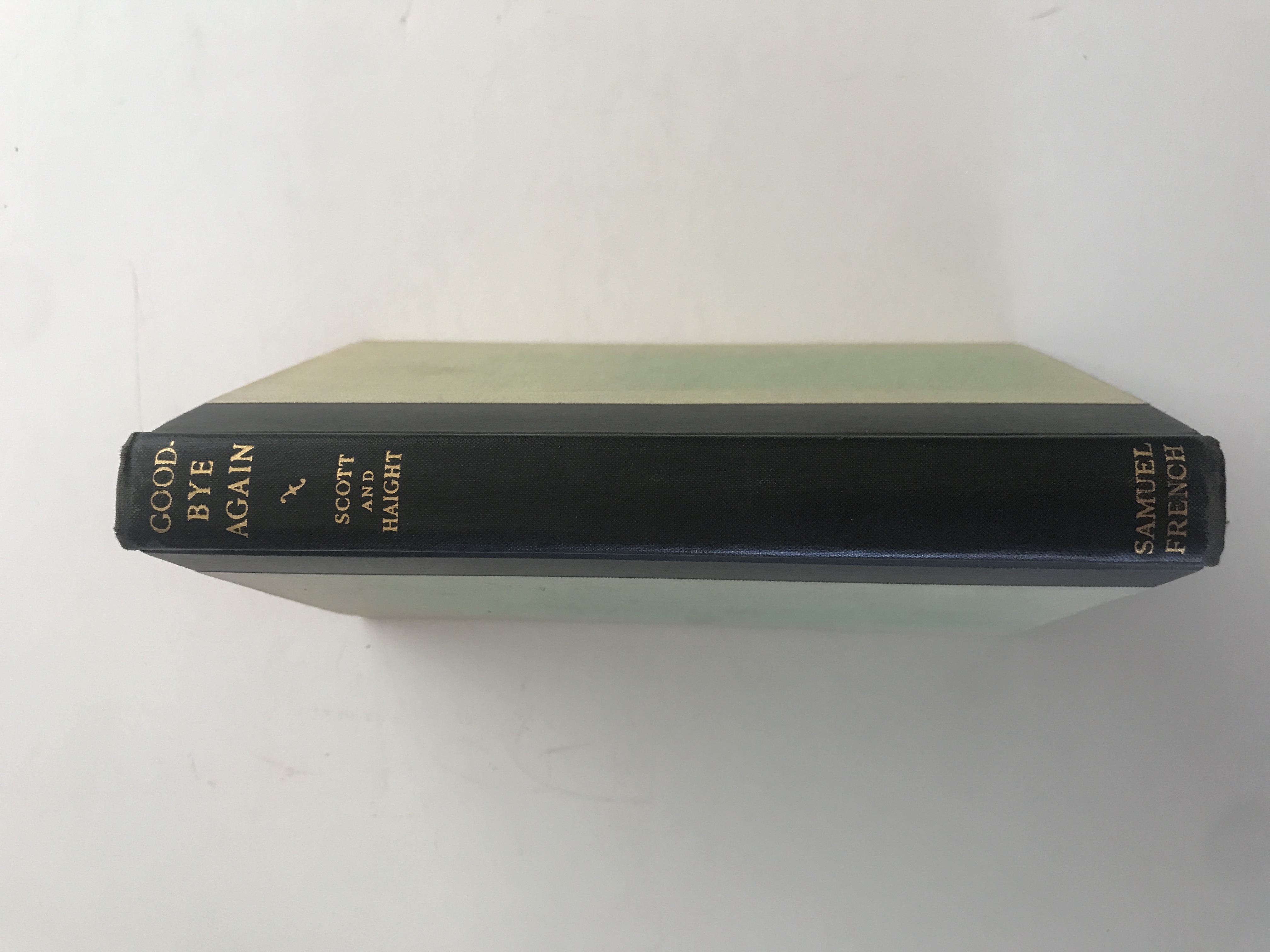 Goodbye Again: A New Play by Allan Scott and George Haight: Good ...