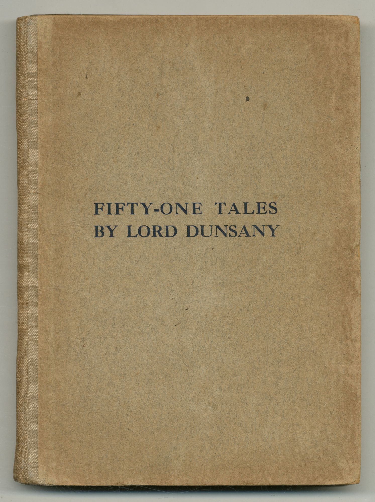 Fifty-One Tales by DUNSANY, Lord: Very Good Hardcover (1915) | Between ...