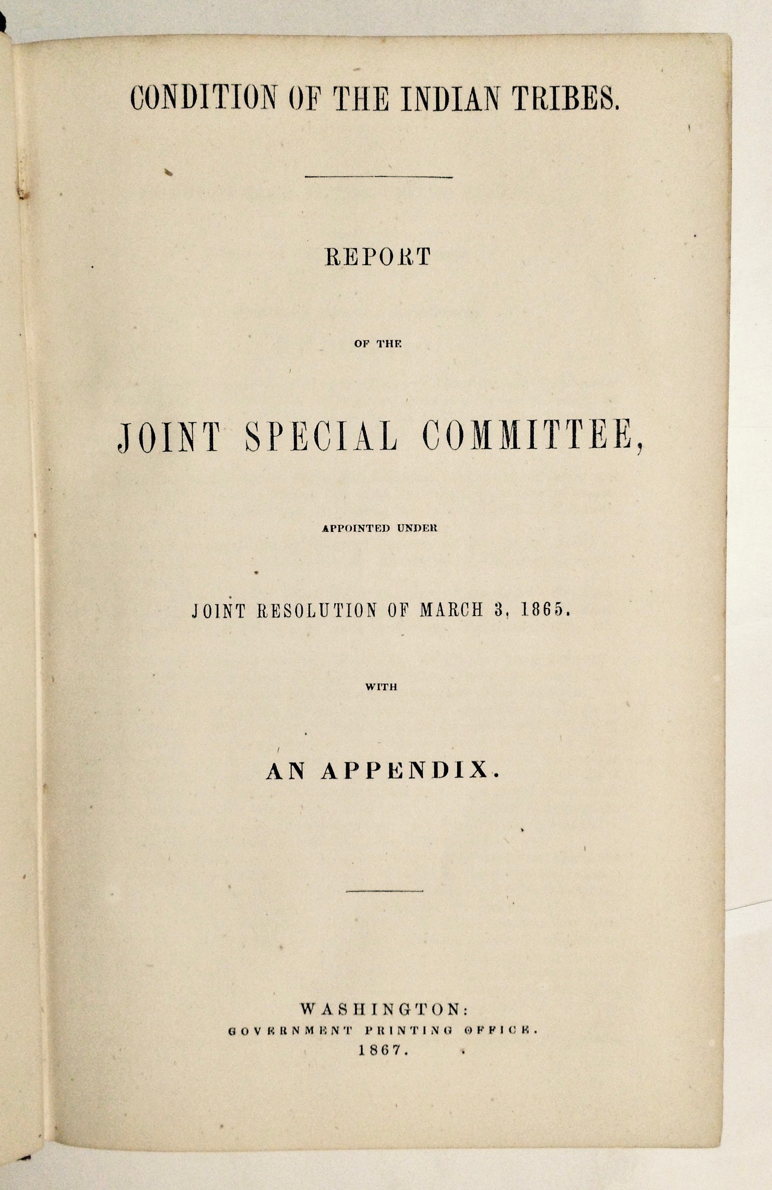 CONDITION OF THE INDIAN TRIBES. REPORT OF THE JOINT SPECIAL [SENATE ...