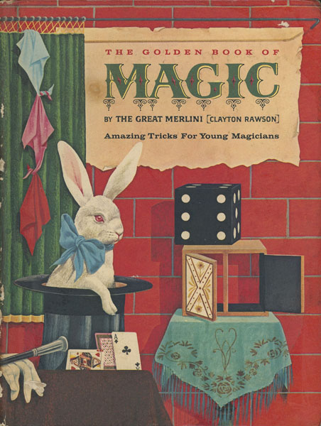 THE GOLDEN BOOK OF MAGIC, AMAZING TRICKS FOR YOUNG MAGICIANS by RAWSON ...