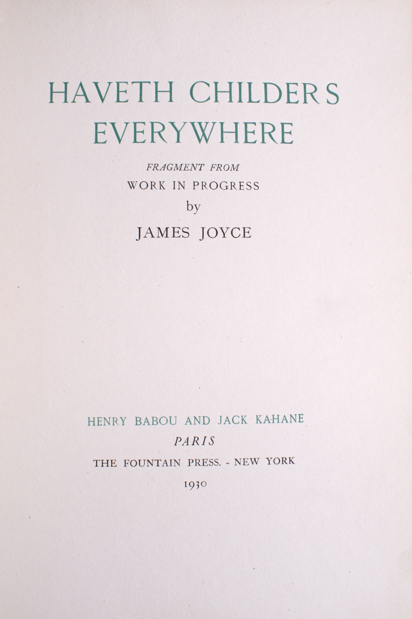 Haveth Childers Everywhere by Joyce, James: 73, [1] pp. 4to (1930 ...