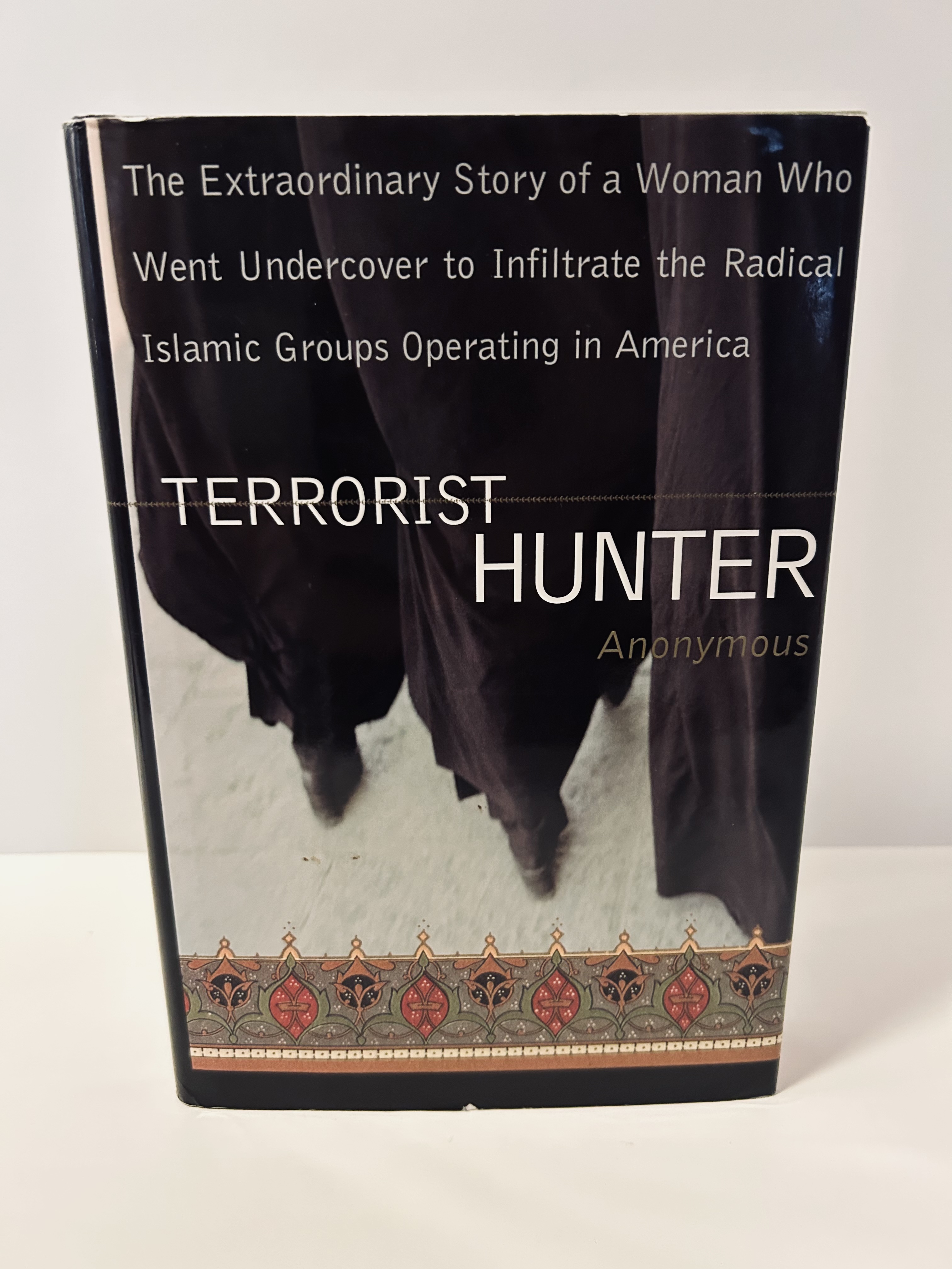 Terrorist Hunter: The Extraordinary Story of a Woman Who Went ...