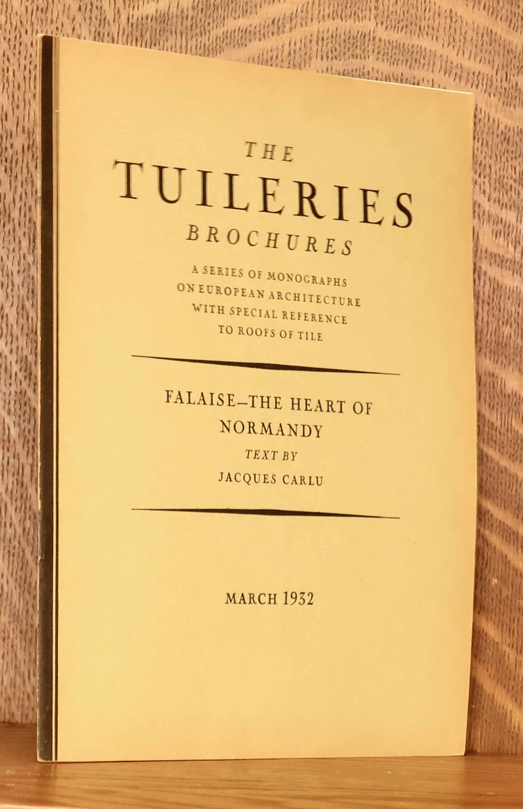 FALAISE-THE HEART OF NORMANDY - THE TUILERIES BROCHURES by Jacques Carlu: Very good Paperback ...