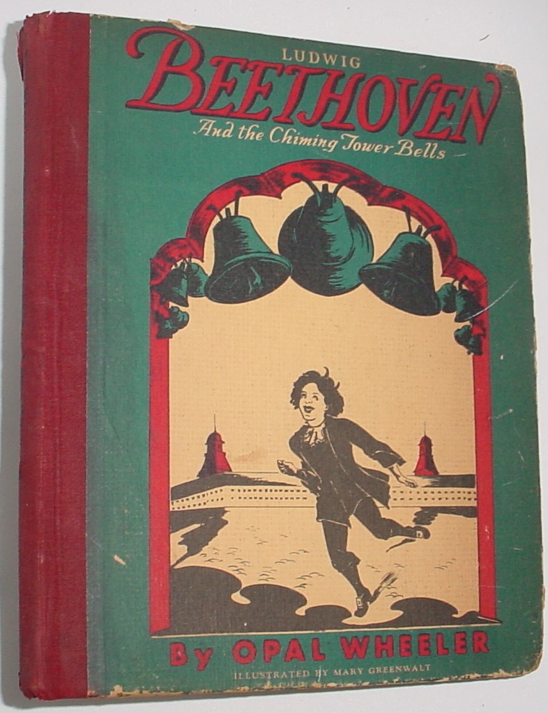 Ludwig Beethoven and the Chiming Tower Bells by Wheeler, Opal: Good ...