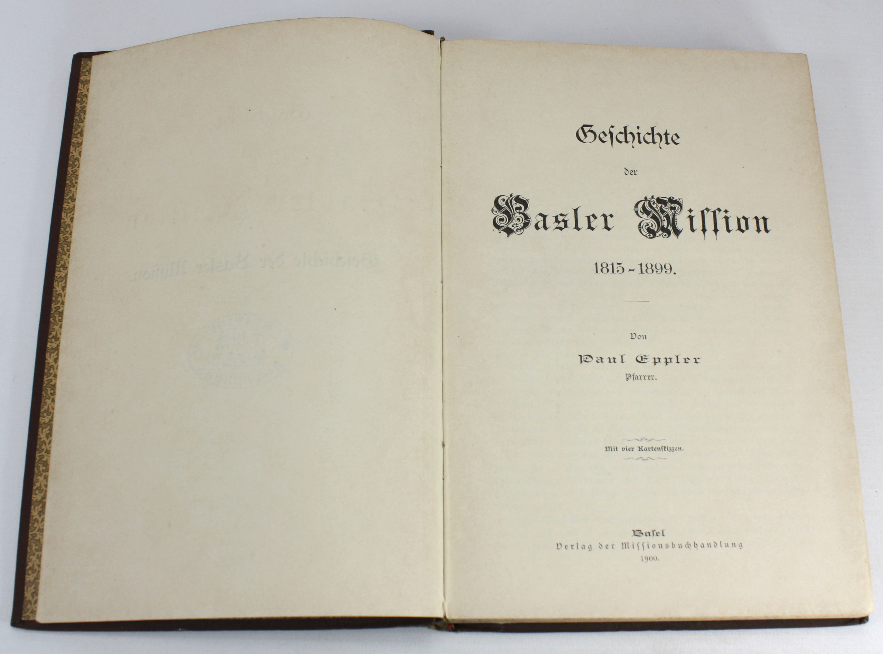Geschichte der Basler Mission, 1815-1899, mit vier Kartenstizzen ...