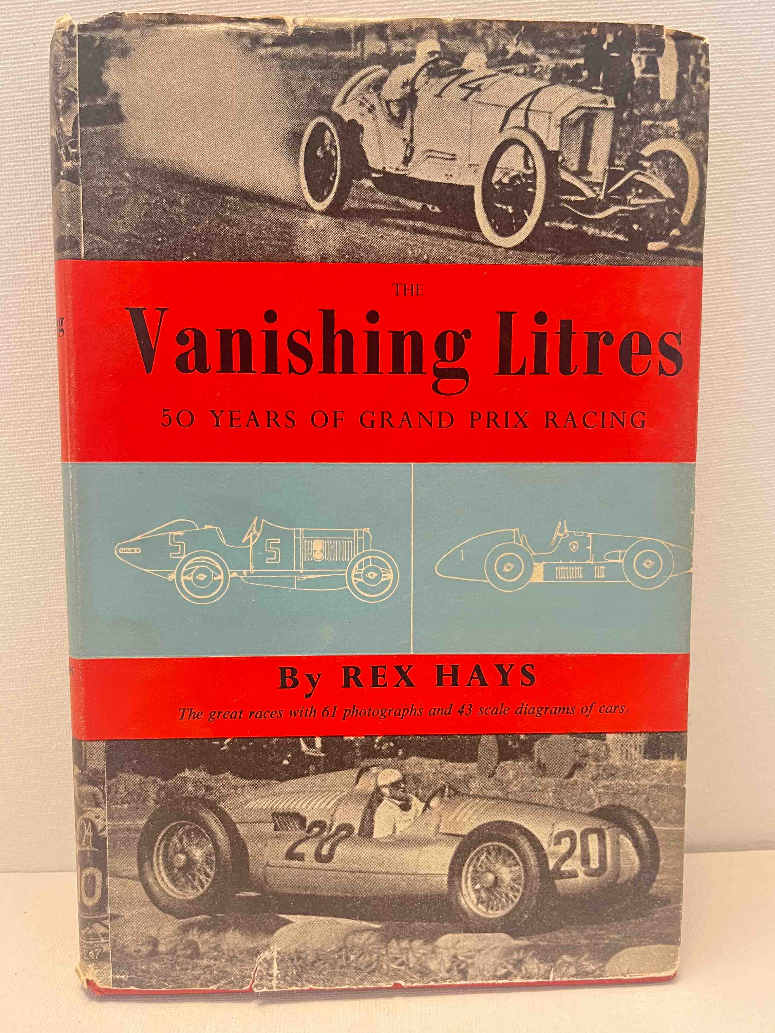 The Vanishing Litres: 50 Years of Grand Prix Racing by Rex Hays: Very ...