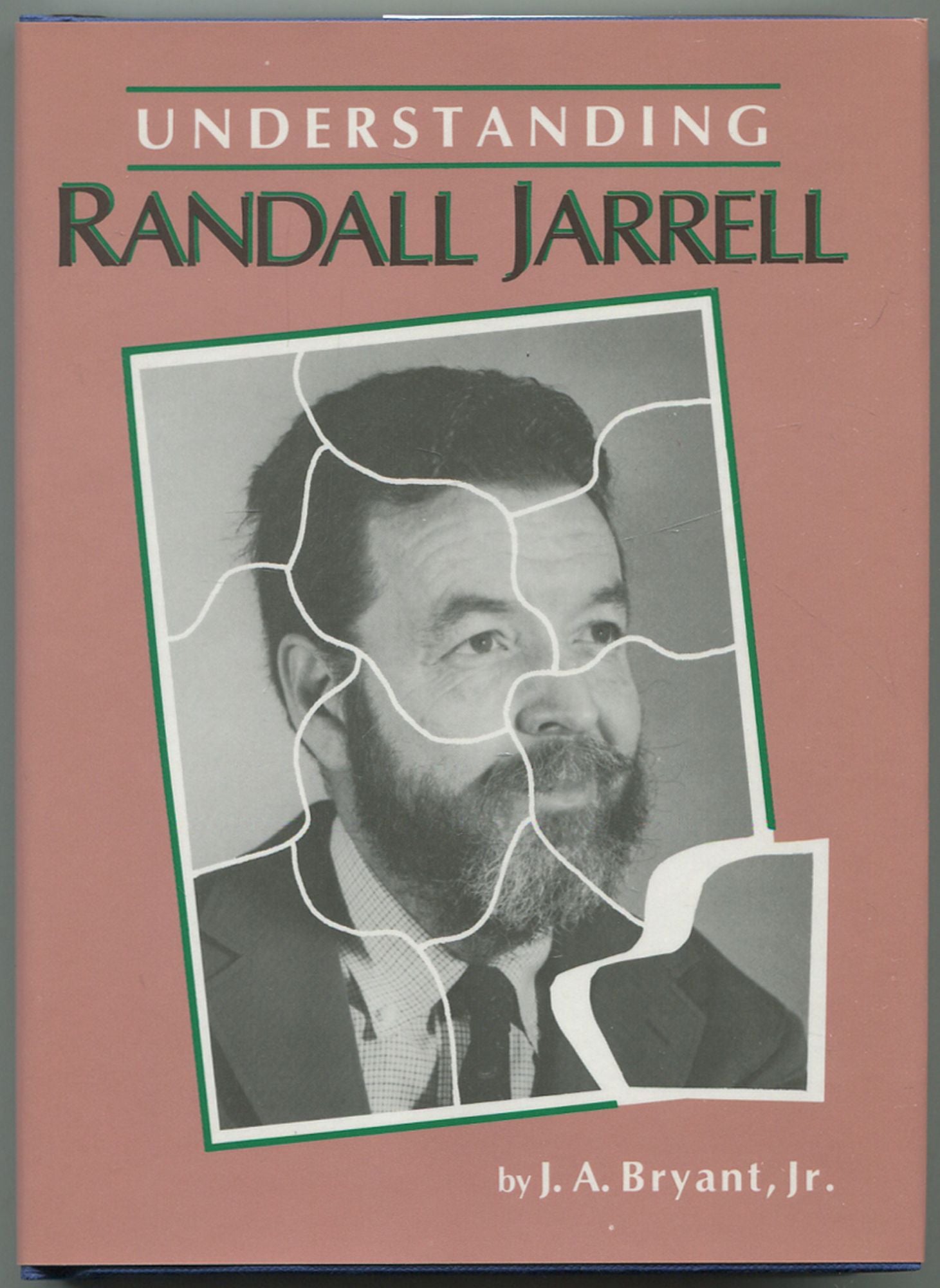 Understanding Randall Jarrell by BRYANT, A. J.: Fine Hardcover (1986 ...