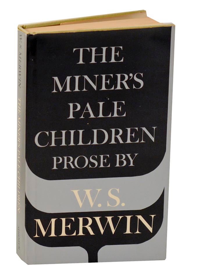 The Miner's Pale Children by MERWIN, W.S.: (1970) | Jeff Hirsch Books, ABAA