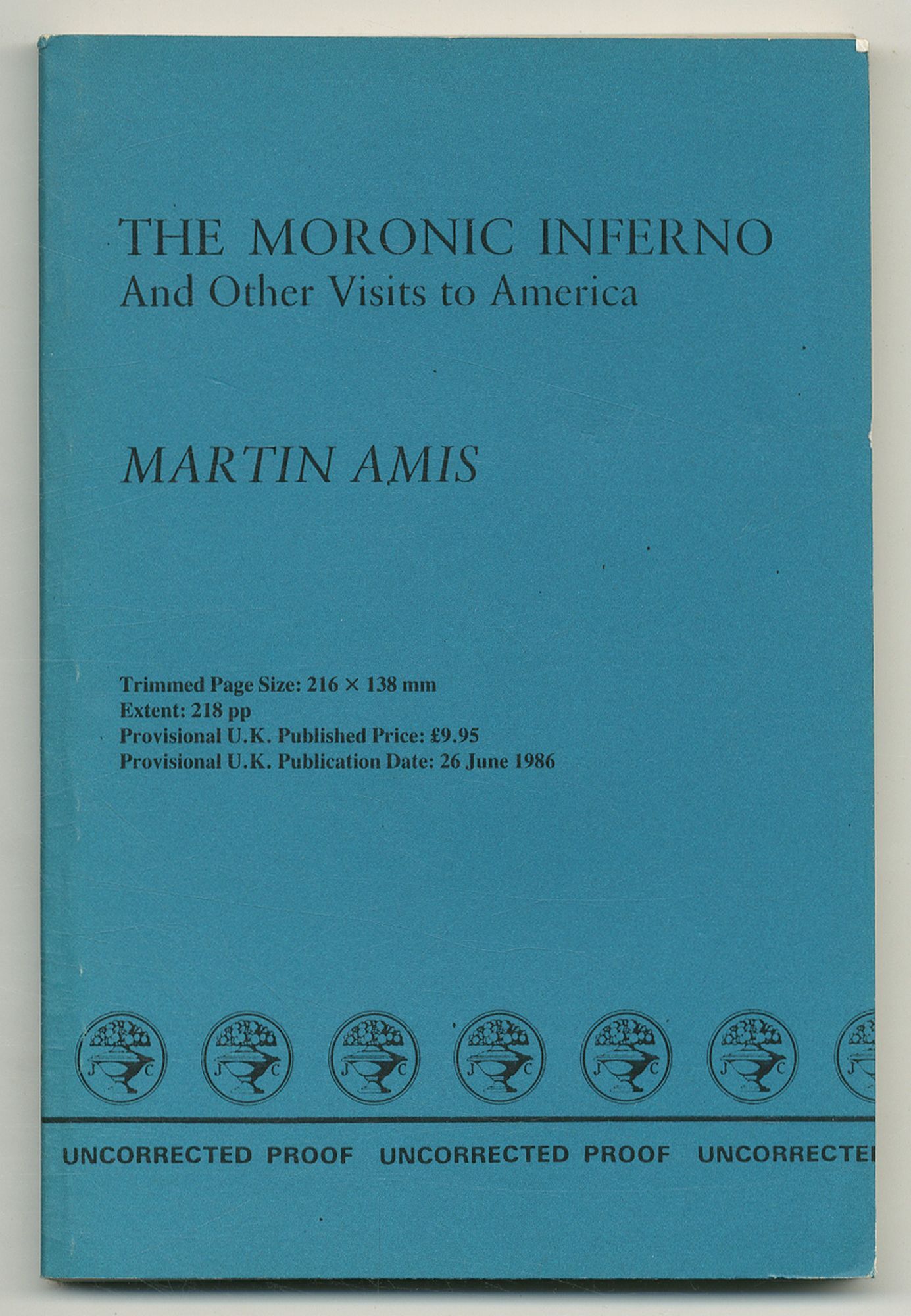 The Moronic Inferno and Other Visits to America by AMIS, Martin: Fine ...
