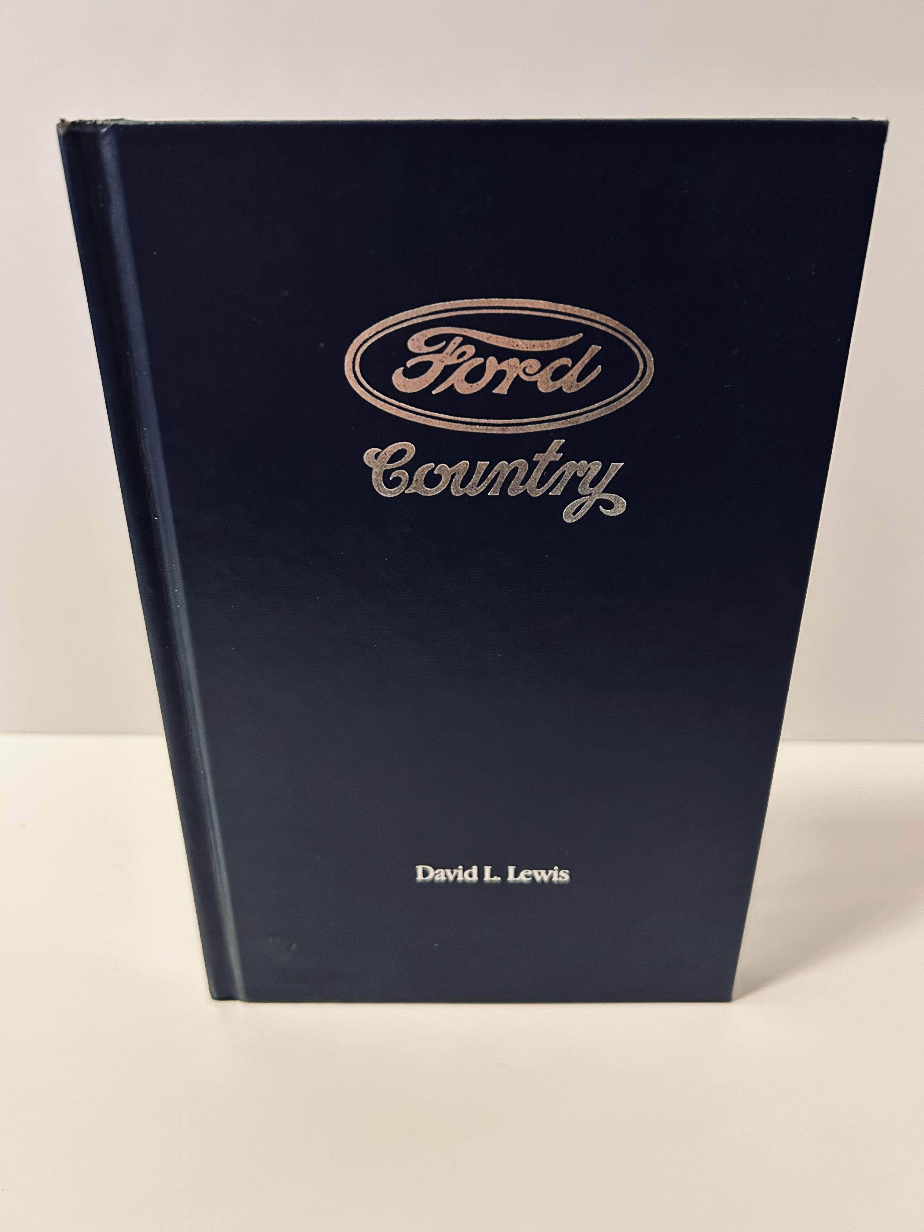Ford Country [VINTAGE 1987] [FIRST EDITION] by Lewis, David L.: Fine ...