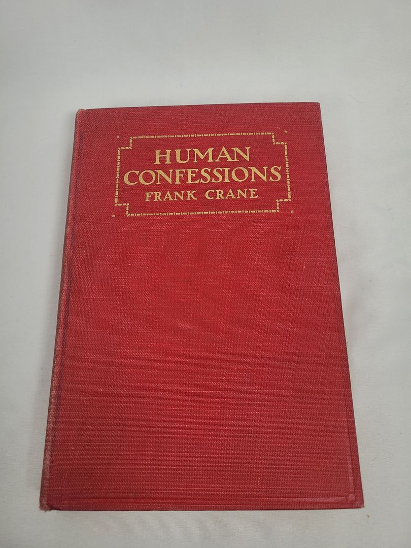 Human Confessions by Frank Crane: Very Good Hardcover (1911) First ...