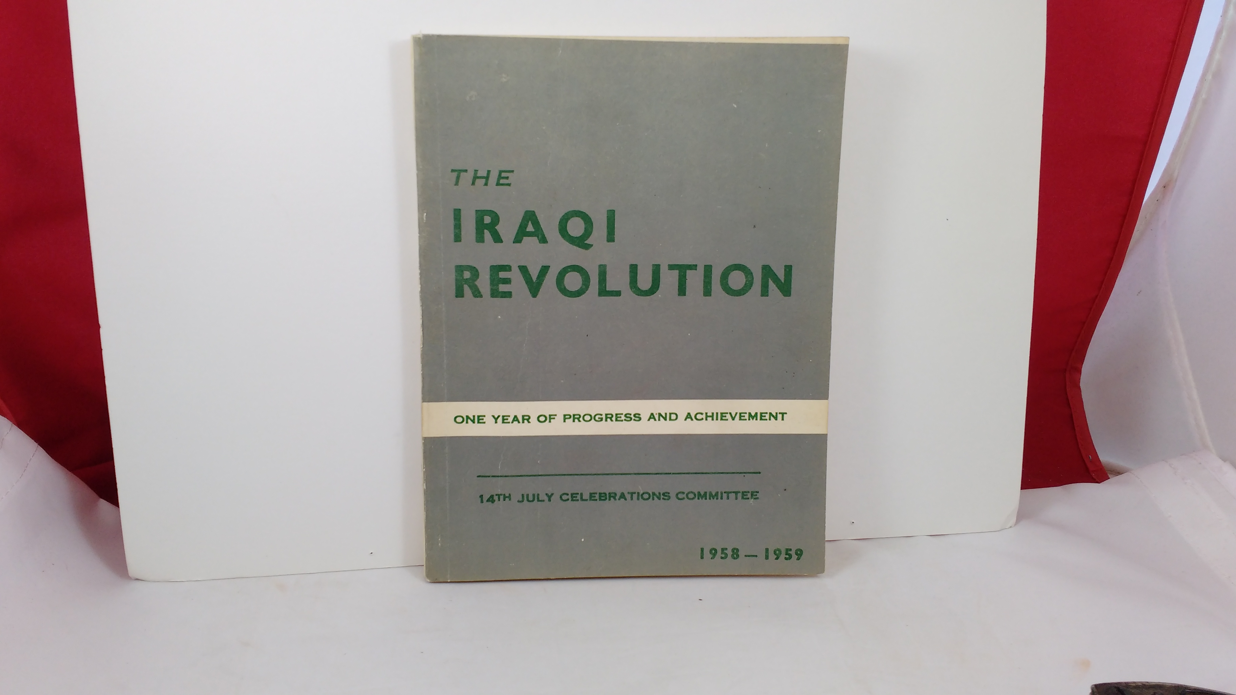 THE IRAQI REVOLUTION. ONE YEAR OF PROGRESS AND ACHIEVEMENT 1958-1959 by ...