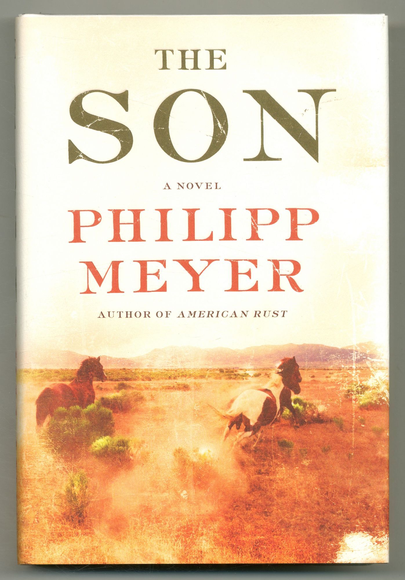 The Son by MEYER, Philipp: Fine Hardcover (2013) Signed by Author(s ...