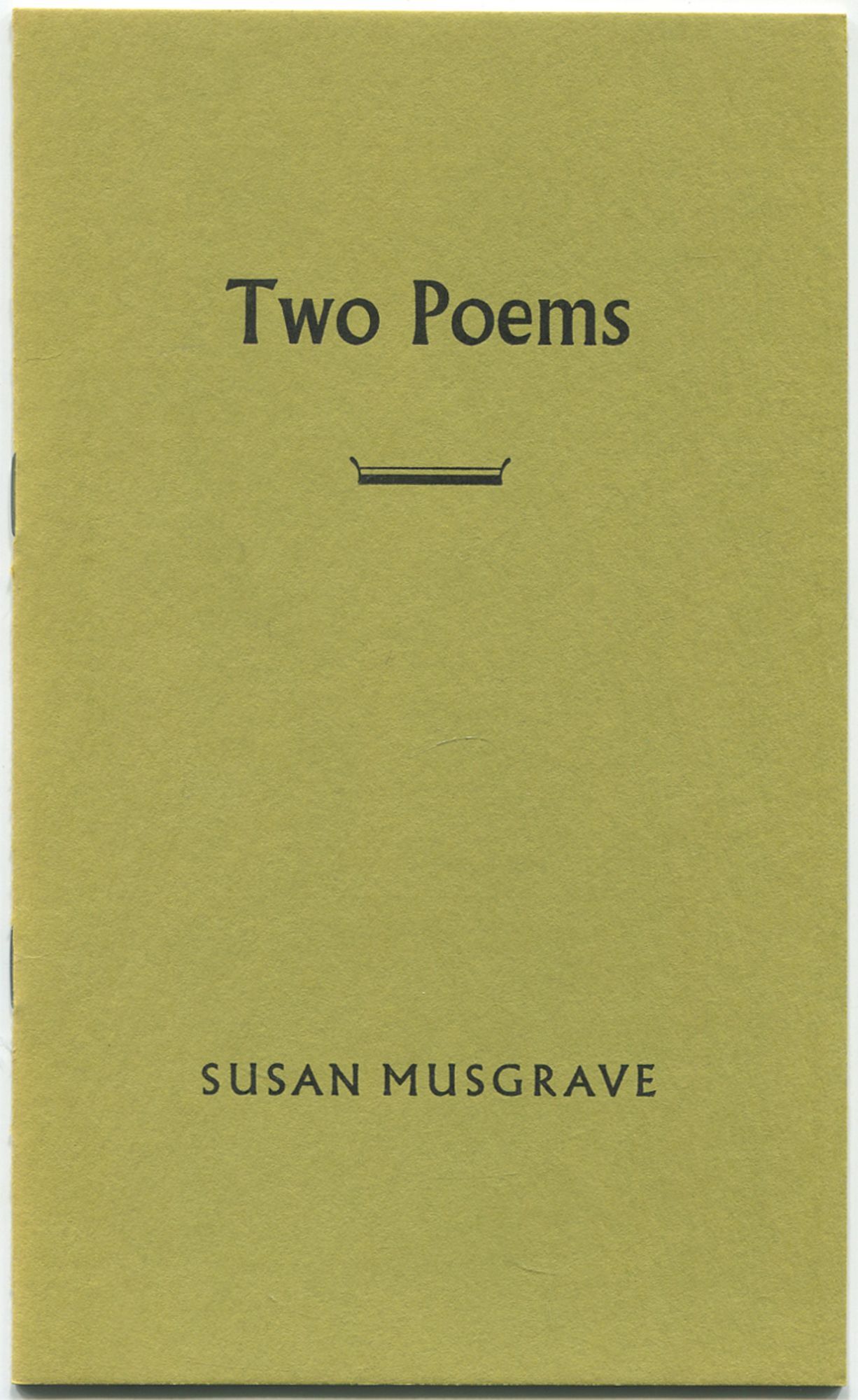 Two Poems by MUSGRAVE, Susan: Fine Softcover (1975) | Between the ...