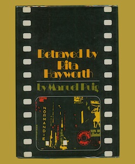 Betrayed by Rita Hayworth. von PUIG, Manuel.: (1971) First US edition ...