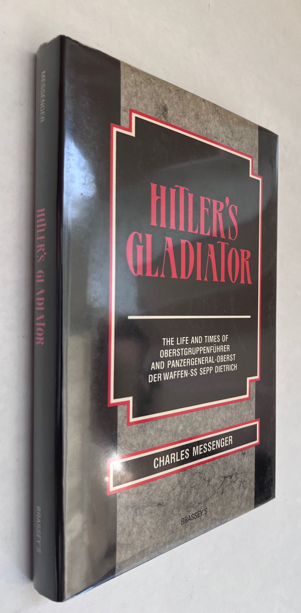 Hitler's Gladiator: The Life and Times of Oberstgruppenf?hrer and ...