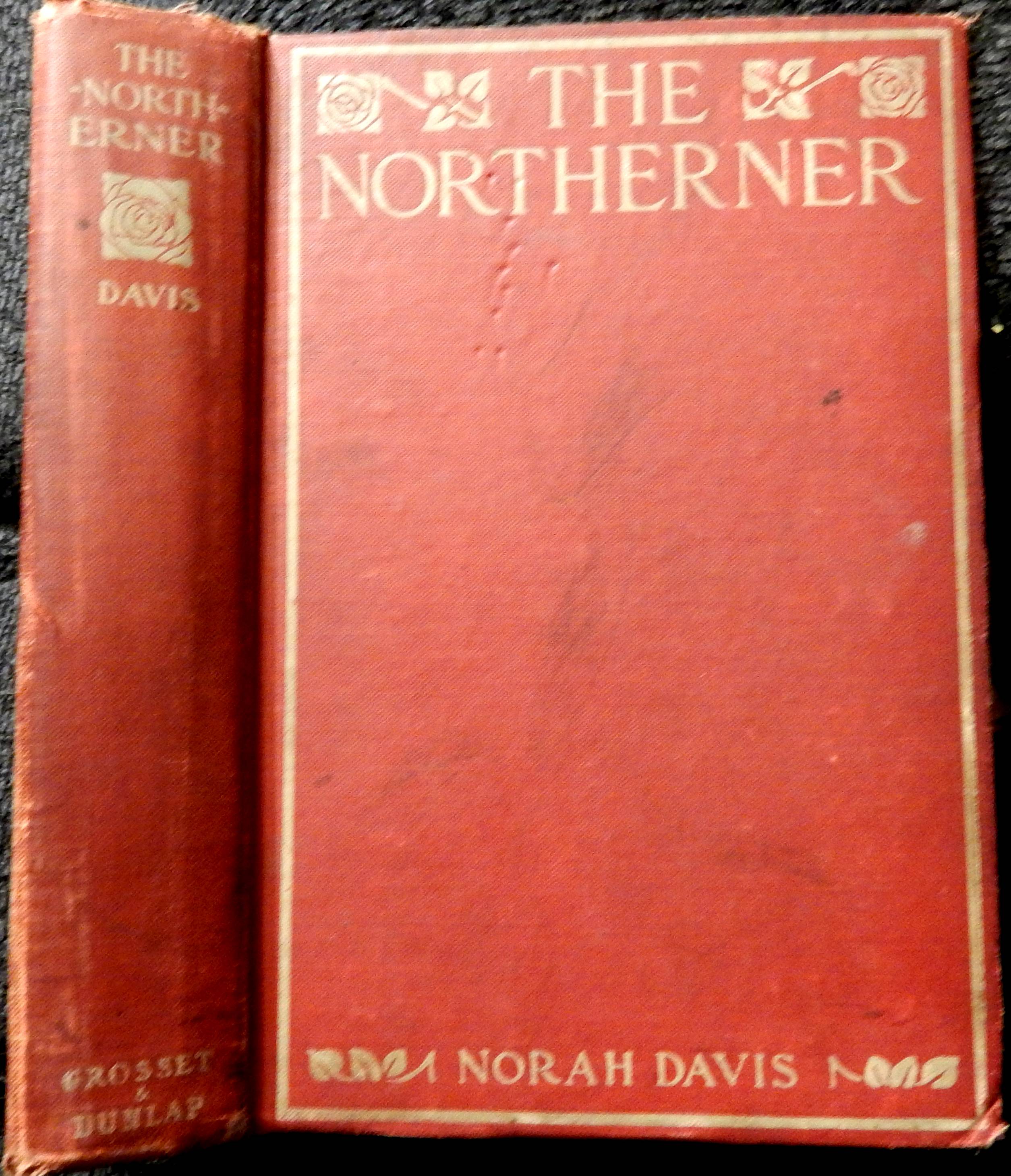 The Northerner by Norah Davis: Very Good Hardcover (1905) | Stahr Book ...