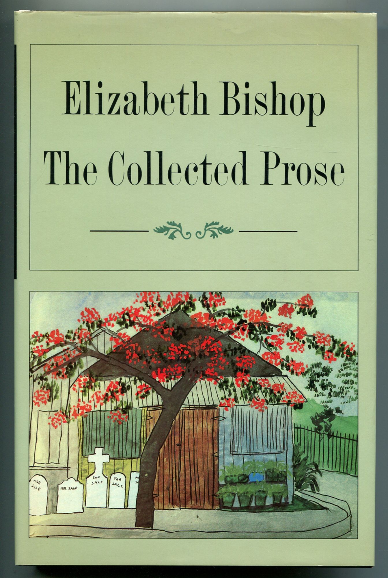 The Collected Prose by BISHOP, Elizabeth: Near Fine Hardcover (1984 ...
