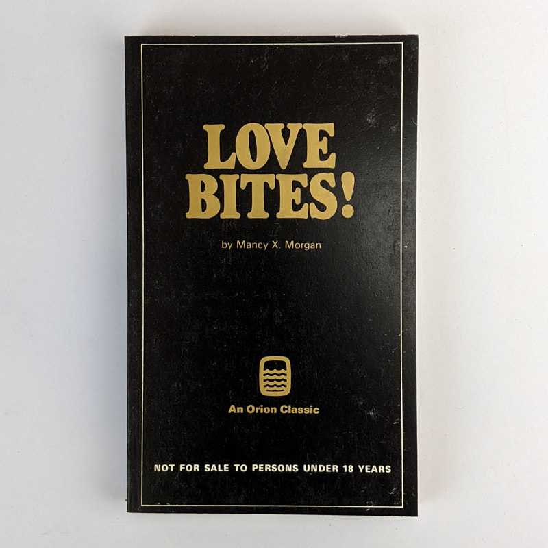 Love Bites! by Manly X. Morgan: Very Good Softcover First Edition ...