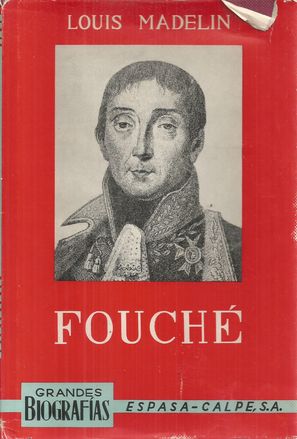FOUCHÉ 1759-1820 by MADELIN, LOUIS: (1972) | Palabras & Cosas