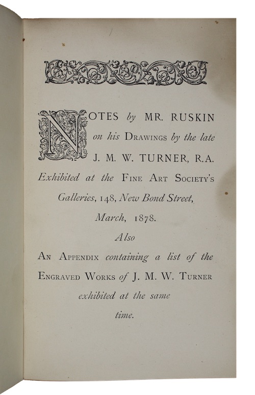 Notes by Mr. Ruskin on his Drawings by the late J. M. W. Turner, R.A ...