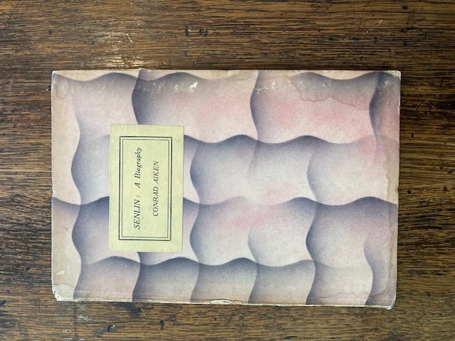 Senlin: A Biography by Conrad Aiken: Very Good Hardcover (1925) 1st ...