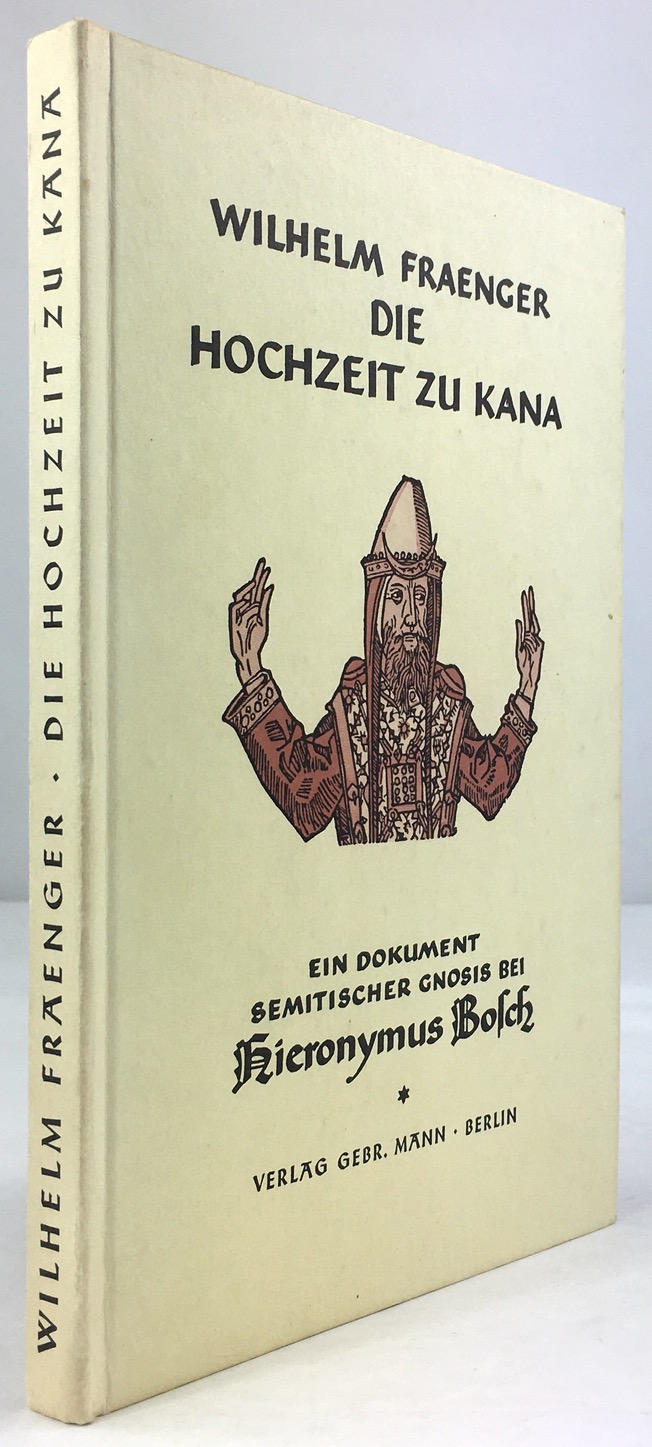 Die Hochzeit zu Kana. Ein Dokument semitischer Gnosis bei Hieronymus ...