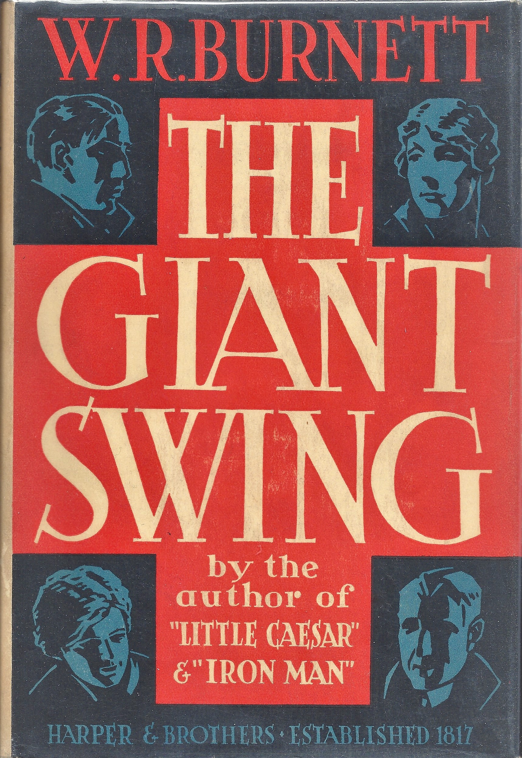 The Giant Swing by Burnett, W. R.: Fine Hardcover (1932) 1st Edition ...