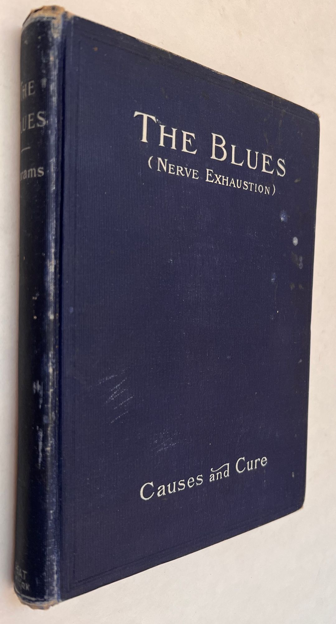 The Blues (Splanchnic Neurasthenia) Causes and Cure by Abrams, Albert ...