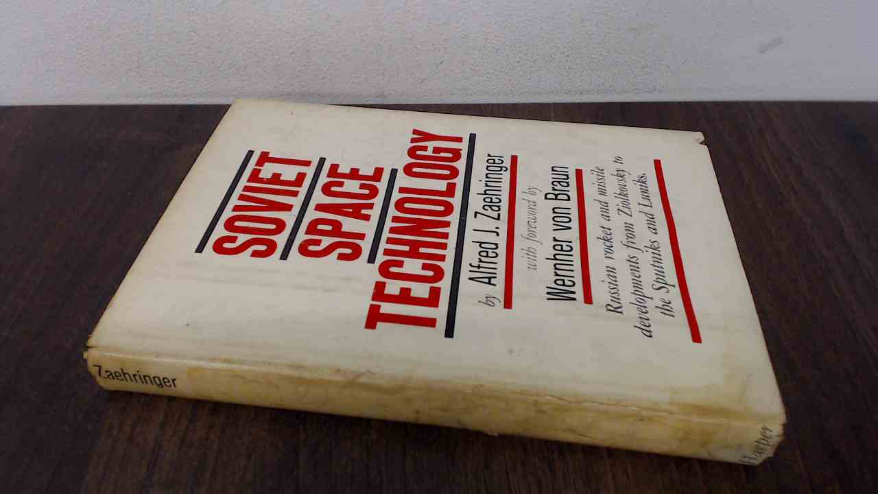 Soviet Space Technology by Alfred J Zaehringer: Good (1961 ...