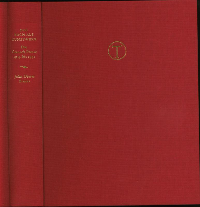 Das Buch als Kunstwerk. Die Cranach Presse des Grafen Harry Kessler ...