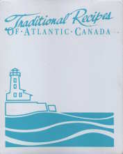 Traditional recipes of Atlantic Canada;13 booklets in binder by ...