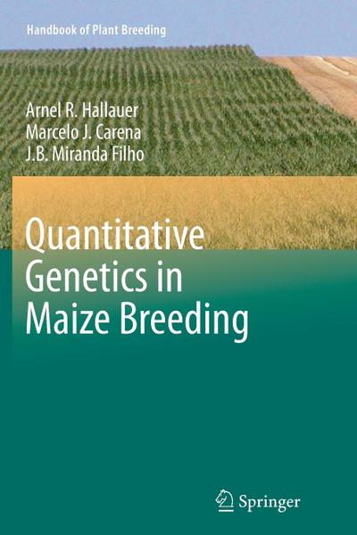 Quantitative Genetics in Maize Breeding von Arnel R Hallauer: Neu ...