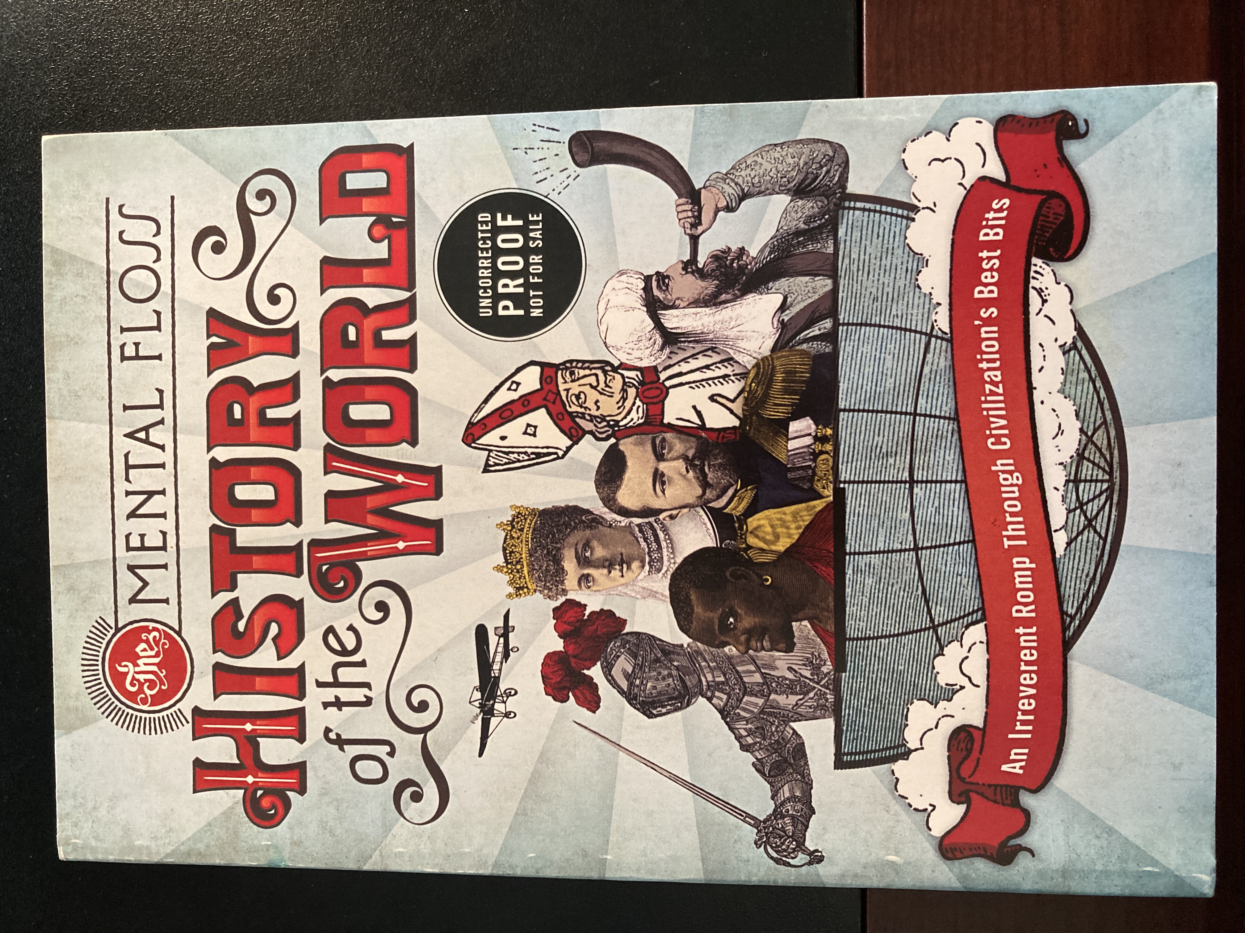 The Mental Floss History of the World: An Irreverent Romp through ...